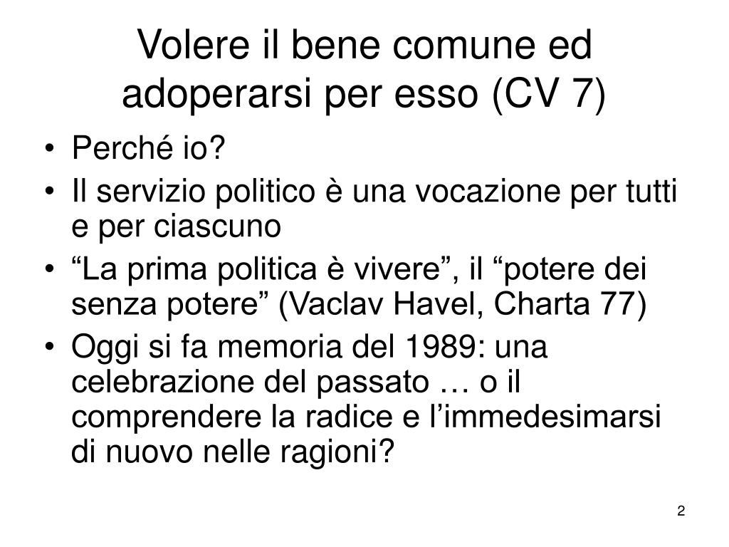 PPT - Volere il bene comune e adoperarsi per esso. L’arte del servizio ...