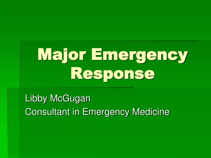 PPT - Major Emergency Response PowerPoint Presentation, free download ...