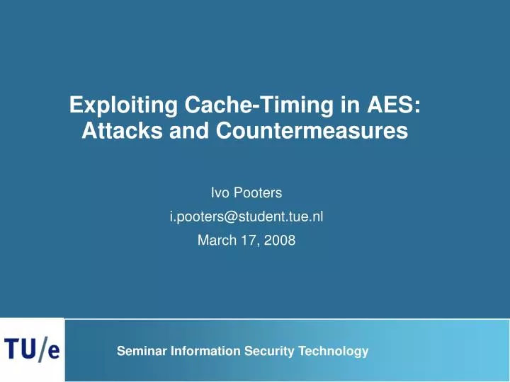 PPT - Exploiting Cache-Timing in AES: Attacks and Countermeasures PowerPoint Presentation - ID ...