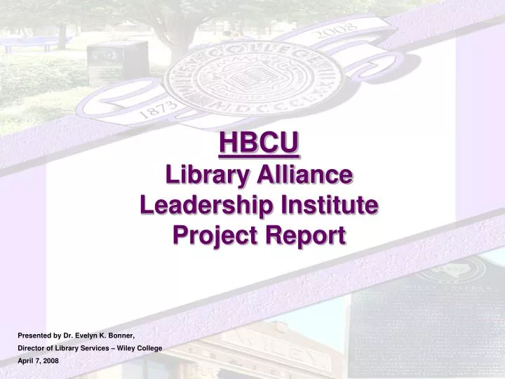 PPT - HBCU Library Alliance Leadership Institute Project Report ...