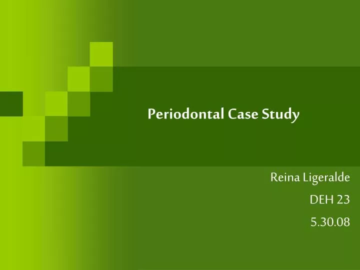 PPT - Periodontal Case Study PowerPoint Presentation, free download ...