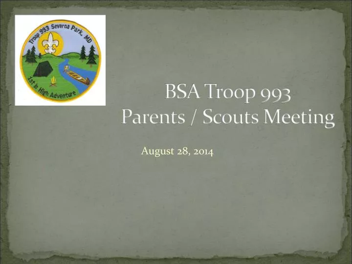 PPT - BSA Troop 993 Parents / Scouts Meeting PowerPoint Presentation ...