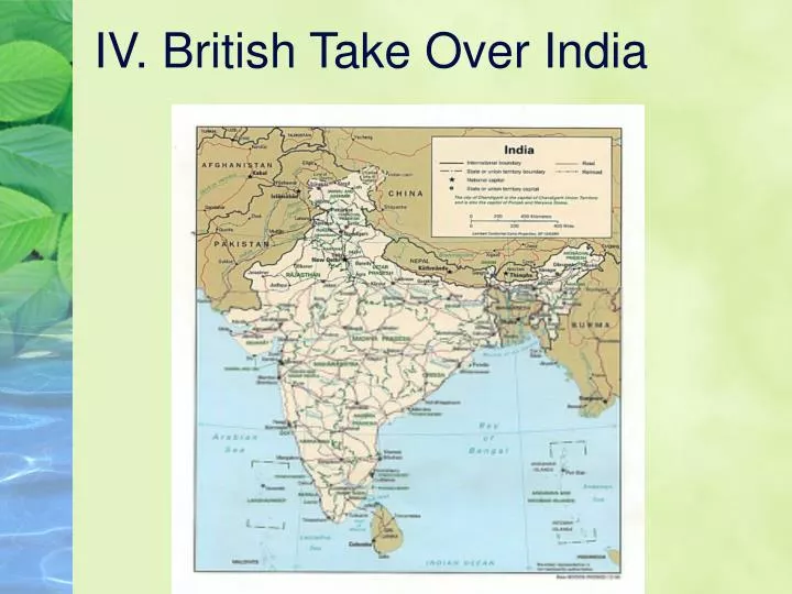 PPT - IV. British Take Over India PowerPoint Presentation, free ...