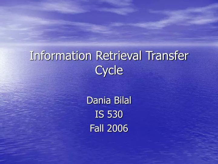 PPT - Information Retrieval Transfer Cycle PowerPoint Presentation ...