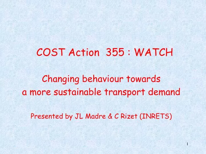 PPT - COST Action 355 : WATCH PowerPoint Presentation, free download ...