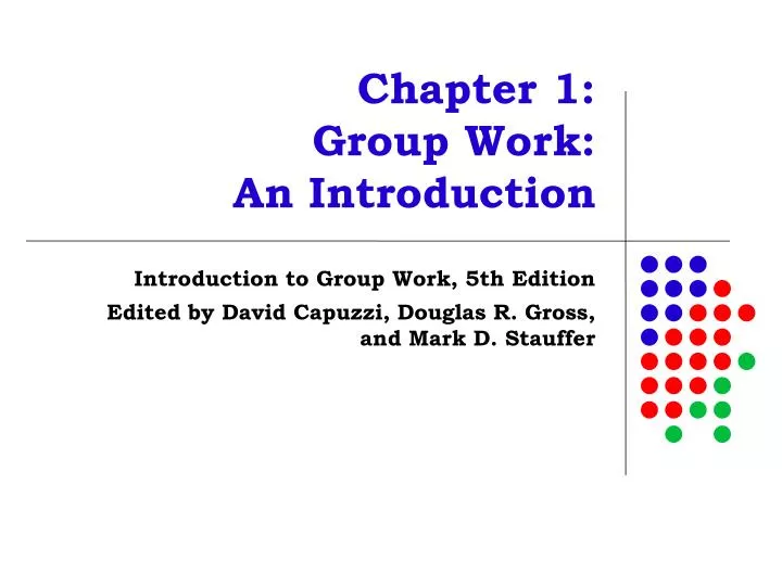 PPT - Chapter 1: Group Work: An Introduction PowerPoint Presentation ...
