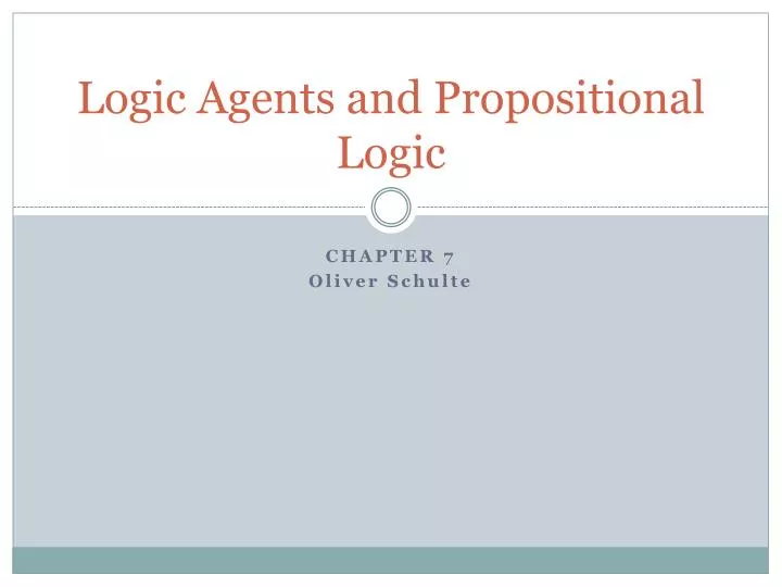 PPT - Logic Agents and Propositional Logic PowerPoint Presentation ...
