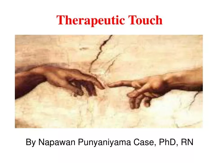 PPT - Therapeutic Touch PowerPoint Presentation, free download - ID:3767327