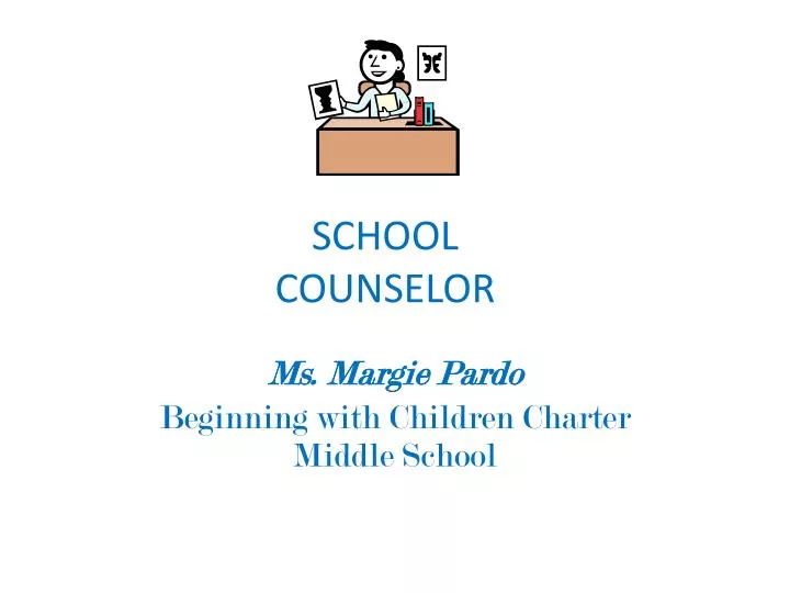 PPT - SCHOOL COUNSELOR PowerPoint Presentation, free download - ID:3767669