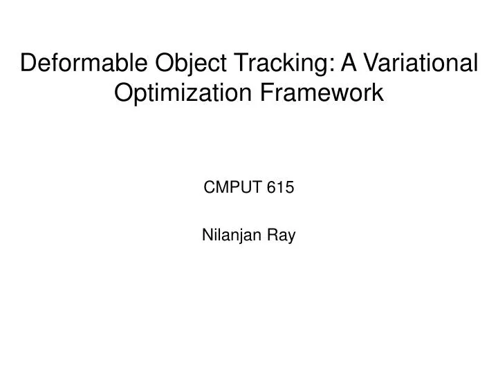 Ppt Deformable Object Tracking A Variational Optimization Framework 3409