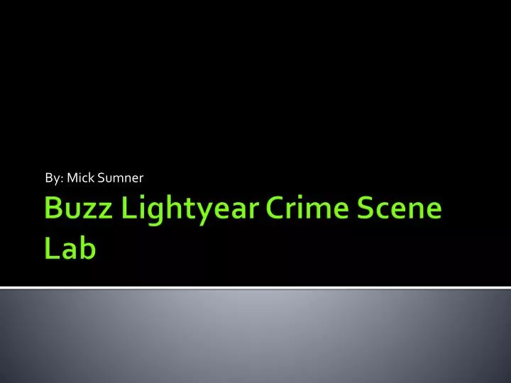 PPT - Buzz Lightyear Crime Scene Lab PowerPoint Presentation, free ...