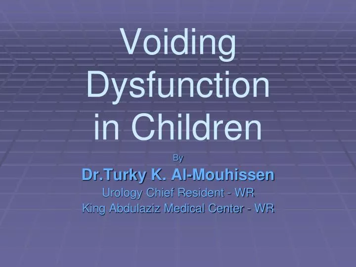 PPT - Voiding Dysfunction in Children PowerPoint Presentation, free ...