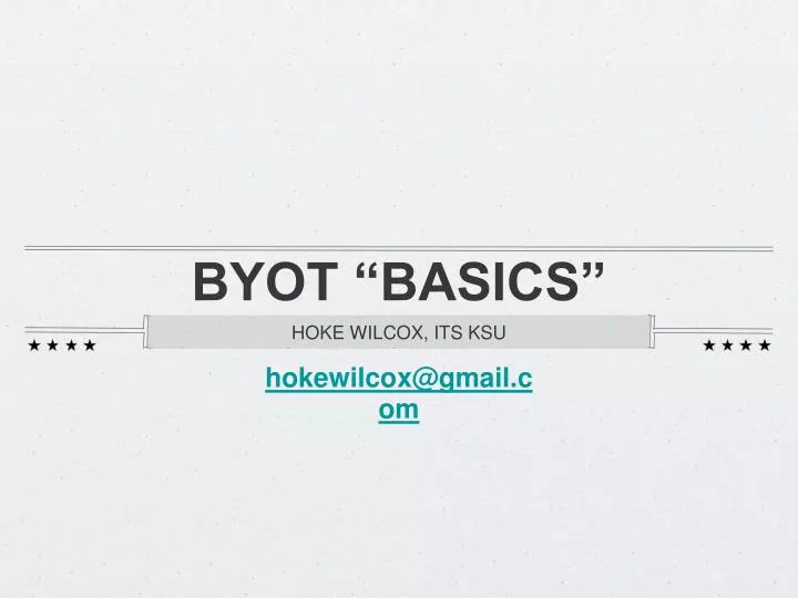 PPT - BYOT “BASICS” PowerPoint Presentation, free download - ID:3768813