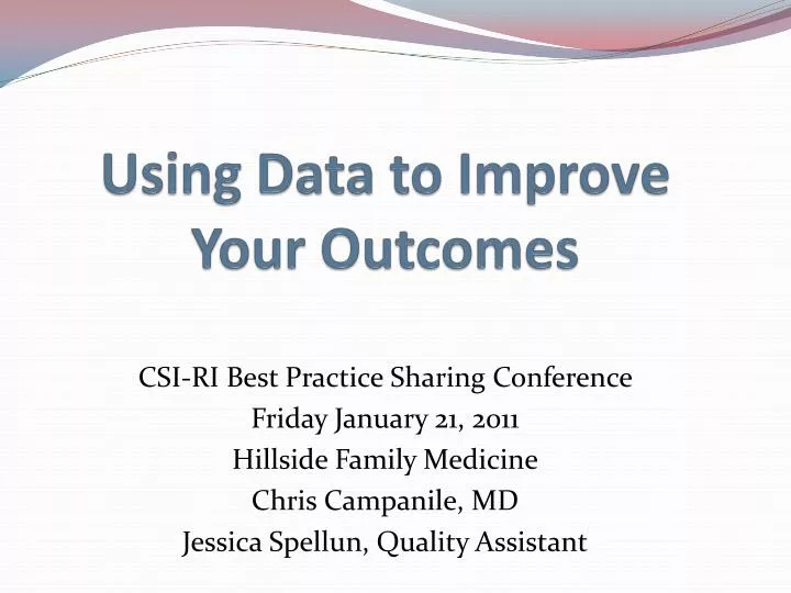 PPT - Using Data to Improve Your Outcomes PowerPoint Presentation, free ...