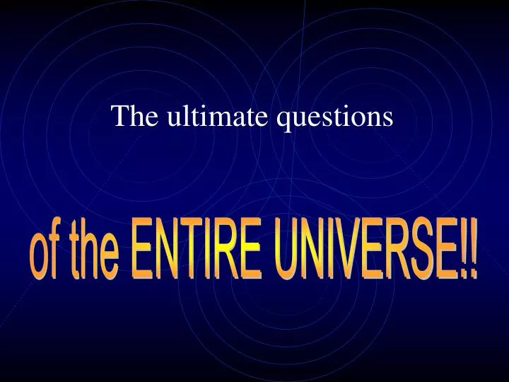 PPT - The ultimate questions PowerPoint Presentation, free download ...