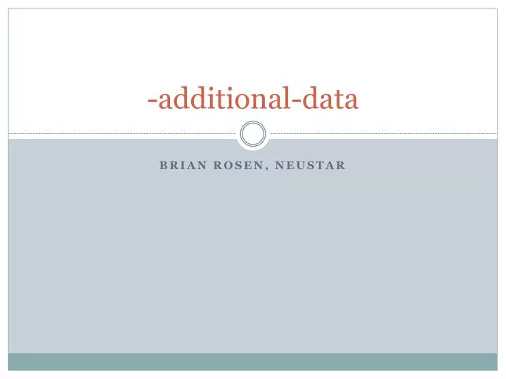 PPT - -additional-data PowerPoint Presentation, free download - ID:3770264