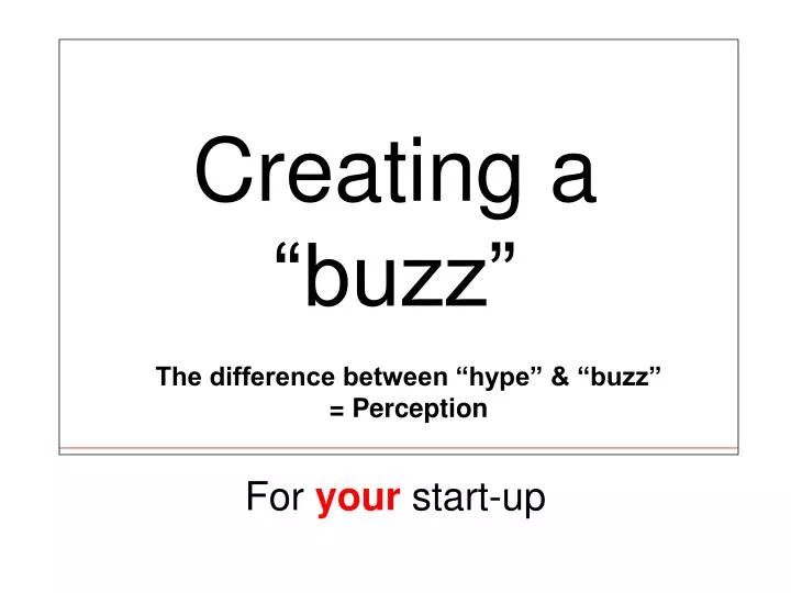 PPT - Creating a “buzz” PowerPoint Presentation, free download - ID:3770462
