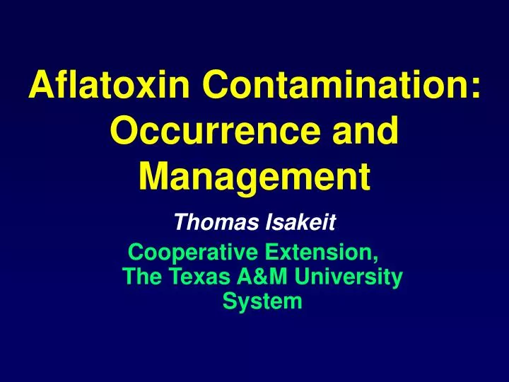 PPT - Aflatoxin Contamination: Occurrence and Management PowerPoint ...