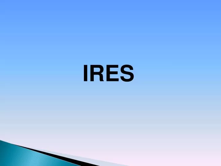 PPT - IRES PowerPoint Presentation, free download - ID:3770909