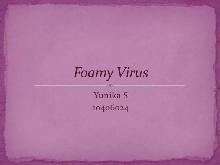 PPT - Foamy Virus PowerPoint Presentation, free download - ID:3771830