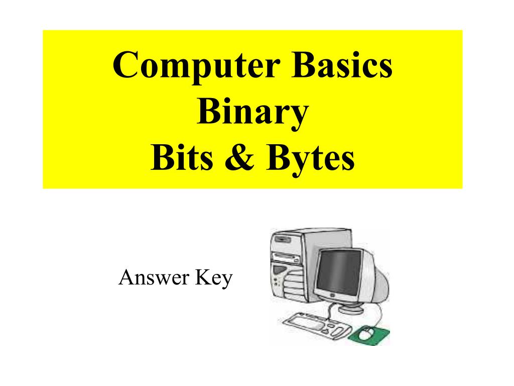 PPT - Computer Basics Binary Bits & Bytes PowerPoint Presentation - ID ... PPT - Computer Basics Binary Bits & Bytes PowerPoint Presentation - ID ...