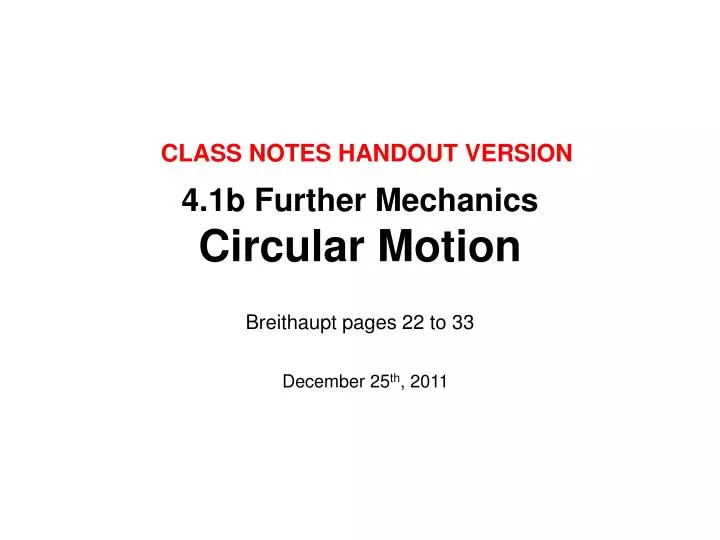 PPT - 4.1b Further Mechanics Circular Motion PowerPoint Presentation ...