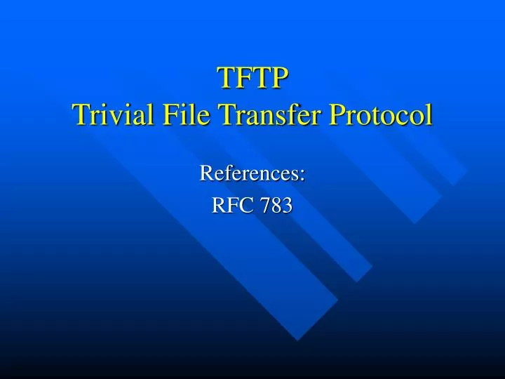 PPT - TFTP Trivial File Transfer Protocol PowerPoint Presentation, free download - ID:3772360