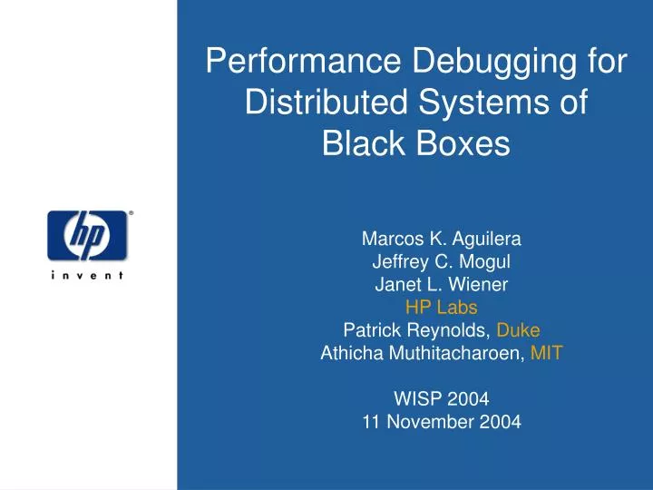 PPT - Performance Debugging for Distributed Systems of Black Boxes ... PPT - Performance Debugging for Distributed Systems of Black Boxes ...