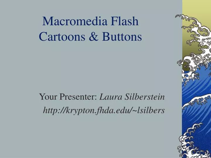 PPT - Macromedia Flash Cartoons & Buttons PowerPoint Presentation, free ...