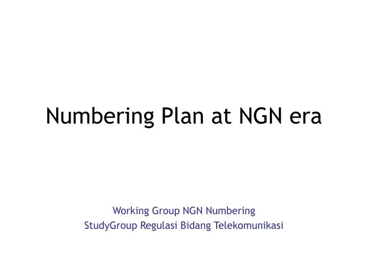 PPT - Numbering Plan at NGN era PowerPoint Presentation, free download ...
