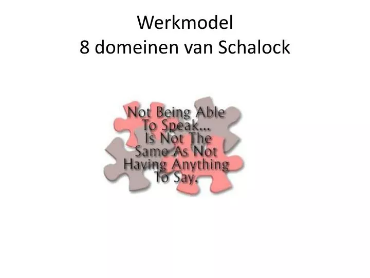 PPT - Werkmodel 8 domeinen van Schalock PowerPoint Presentation, free ...