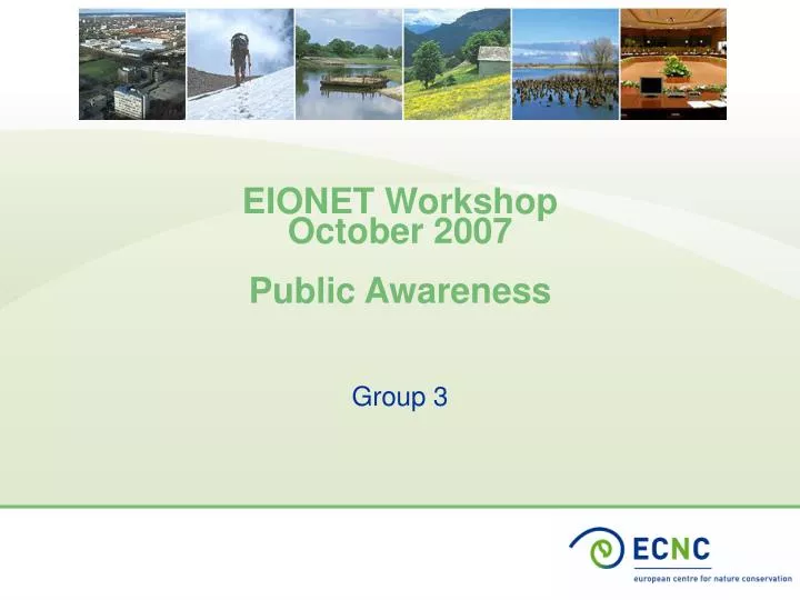 PPT - EIONET Workshop October 2007 Public Awareness PowerPoint ...
