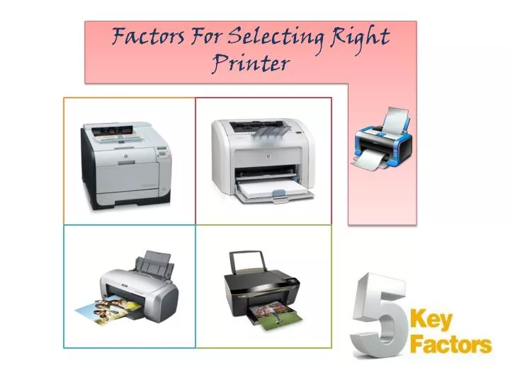 PPT - Factors for selecting right printer PowerPoint Presentation, free ...