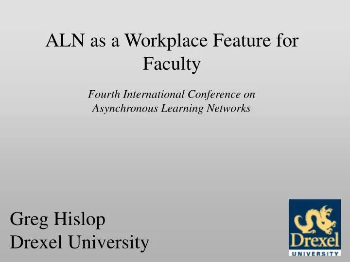PPT - ALN as a Workplace Feature for Faculty PowerPoint Presentation ...