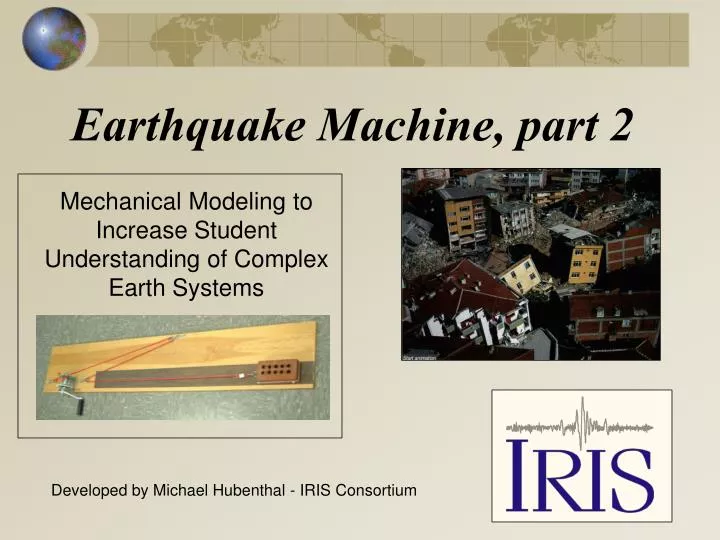 PPT - Earthquake Machine, part 2 PowerPoint Presentation, free download ...
