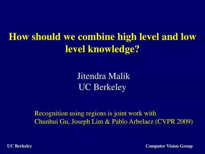 PPT - How should we combine high level and low level knowledge ...