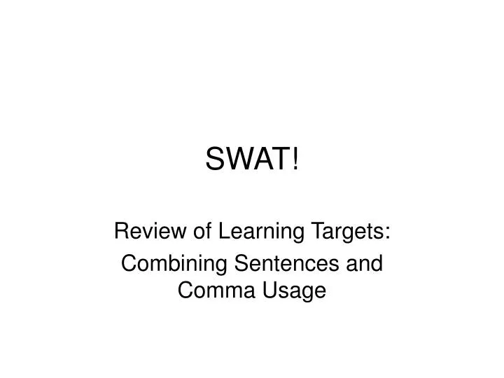 PPT - SWAT! PowerPoint Presentation, free download - ID:3777097