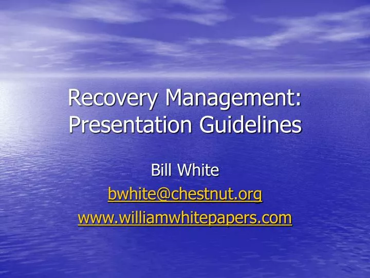 PPT - Recovery Management: Presentation Guidelines PowerPoint ...