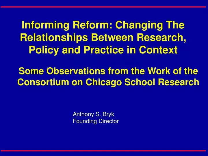 PPT - Informing Reform: Changing The Relationships Between Research ...