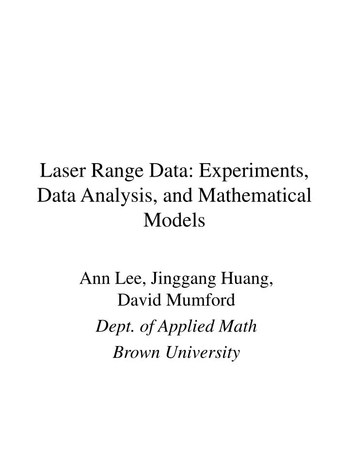 PPT - Laser Range Data: Experiments, Data Analysis, and Mathematical ...