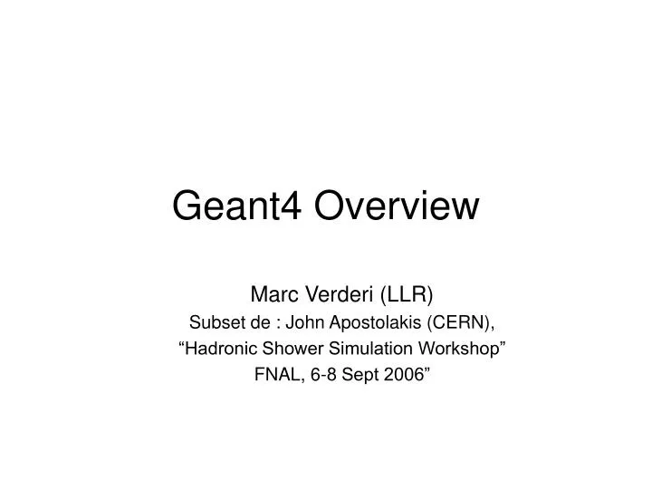 PPT - Geant4 Overview PowerPoint Presentation, free download - ID:3780137