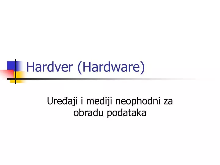 PPT - Hardver (Hardware) PowerPoint Presentation, free download - ID ...