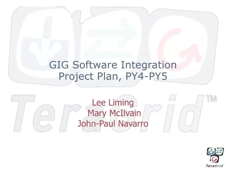 PPT - GIG Software Integration Project Plan, PY4-PY5 PowerPoint ...