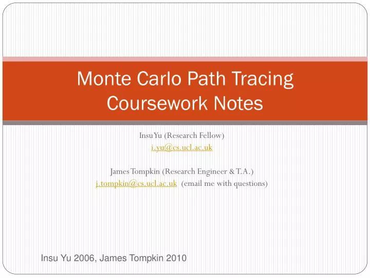 PPT - Monte Carlo Path Tracing Coursework Notes PowerPoint Presentation ...