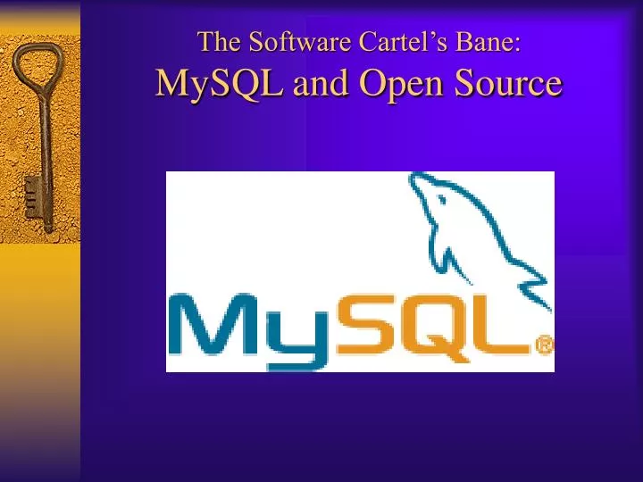 PPT - The Software Cartel’s Bane: MySQL and Open Source PowerPoint ...