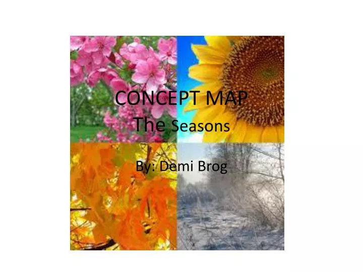 PPT - CONCEPT MAP The Seasons PowerPoint Presentation, free download ...