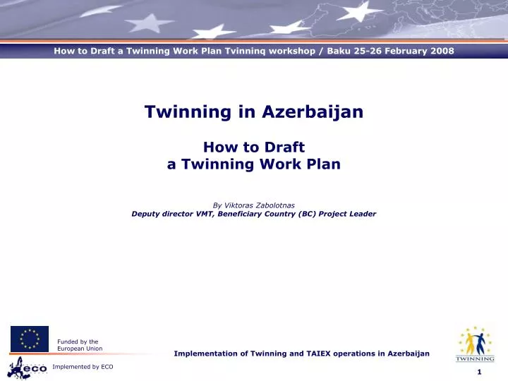 PPT - Twinning in Azerbaijan How to Draft a Twinning Work Plan By ...