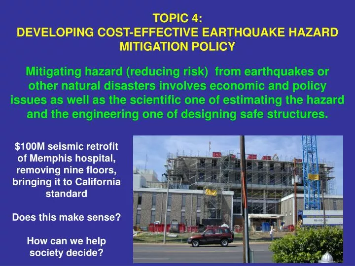 PPT - TOPIC 4: DEVELOPING COST-EFFECTIVE EARTHQUAKE HAZARD MITIGATION ...