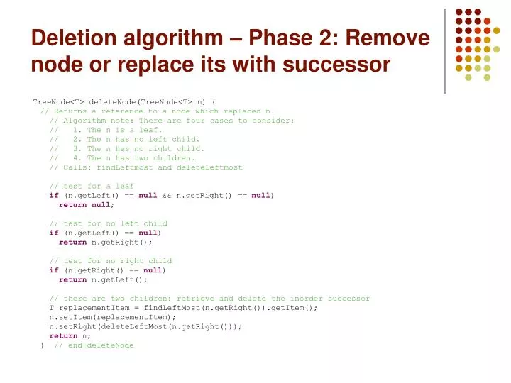 PPT - Deletion algorithm – Phase 2: Remove node or replace its with successor PowerPoint ...