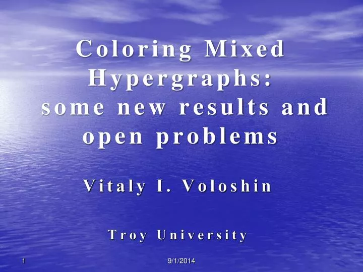 PPT - Coloring Mixed Hypergraphs: some new results and open problems ...